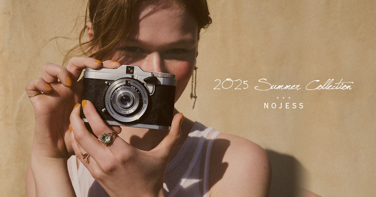 2025 Summer Collection | NOJESS | ノジェス ジュエリー ノジェス 公式オンラインストア